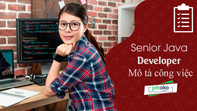 # Mô tả công việc của Senior Java Developer, vị trí việc làm lập trình viên # Nền tảng JobOKO