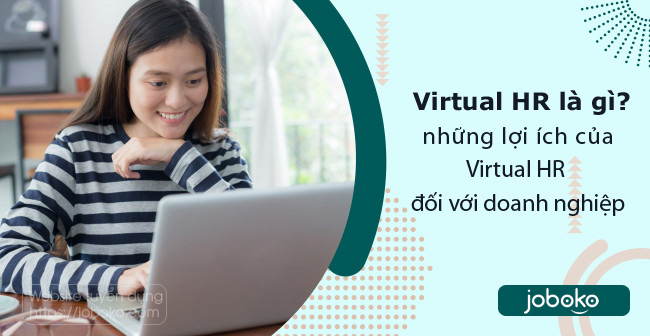 # Virtual HR là gì và những lợi ích của Virtual HR đối với doanh nghiệp ...
